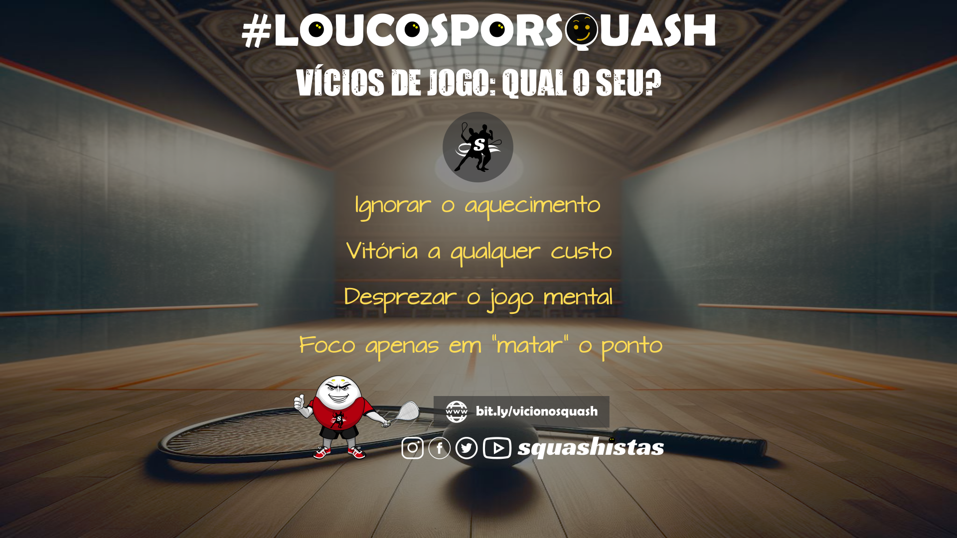 Vícios de jogo no Squash e sucesso de longo prazo - Squashistas